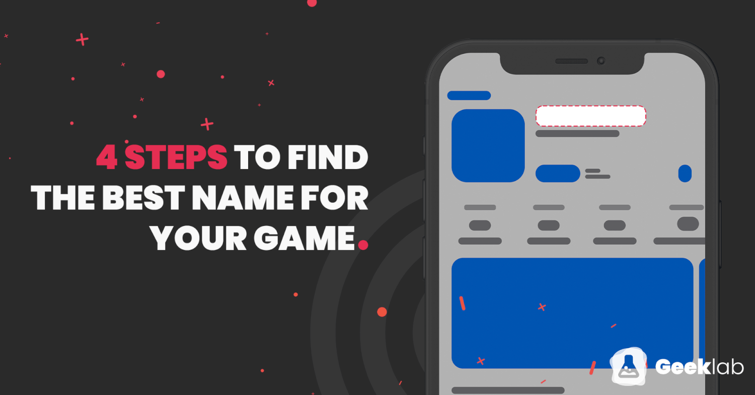 4 steps to find the best name for your game - Geeklab