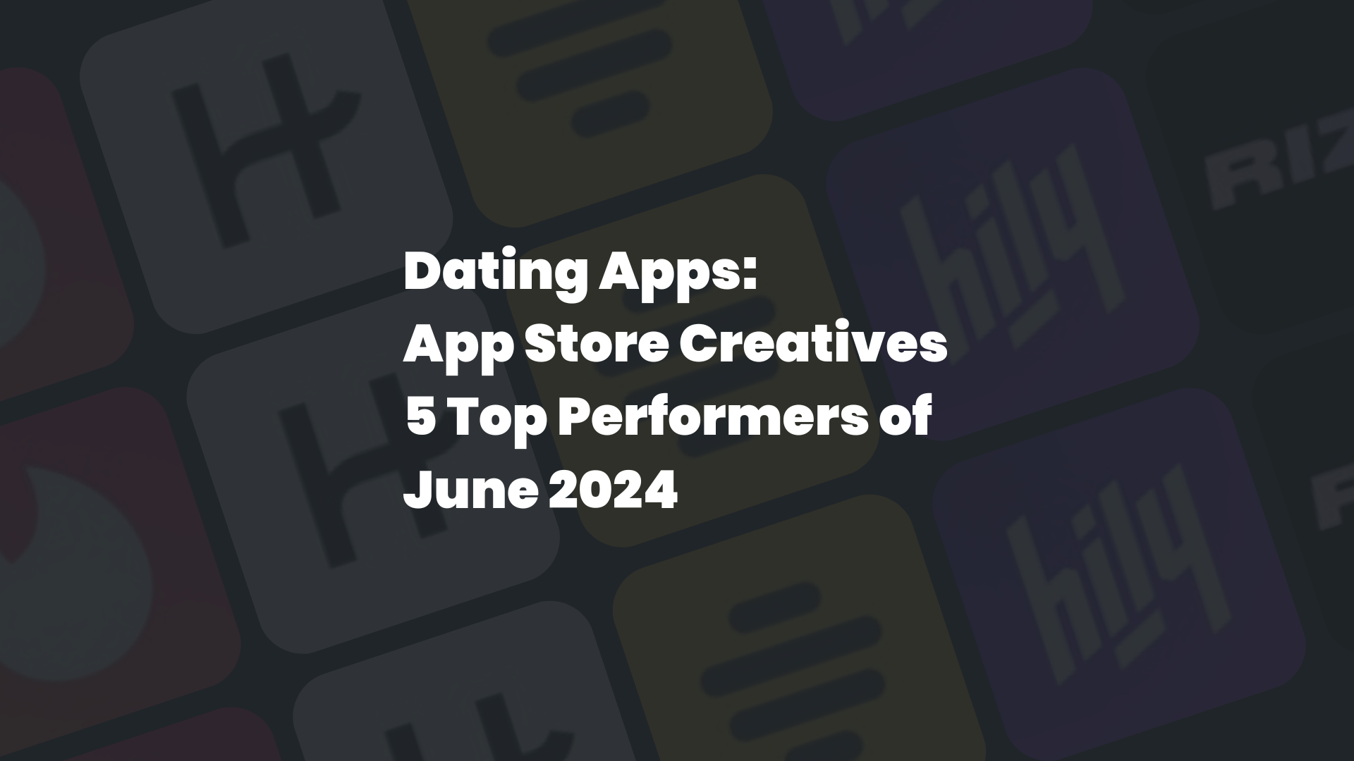 Dating Apps: App Store Creatives of 5 Top Performers of June 2024 - Geeklab